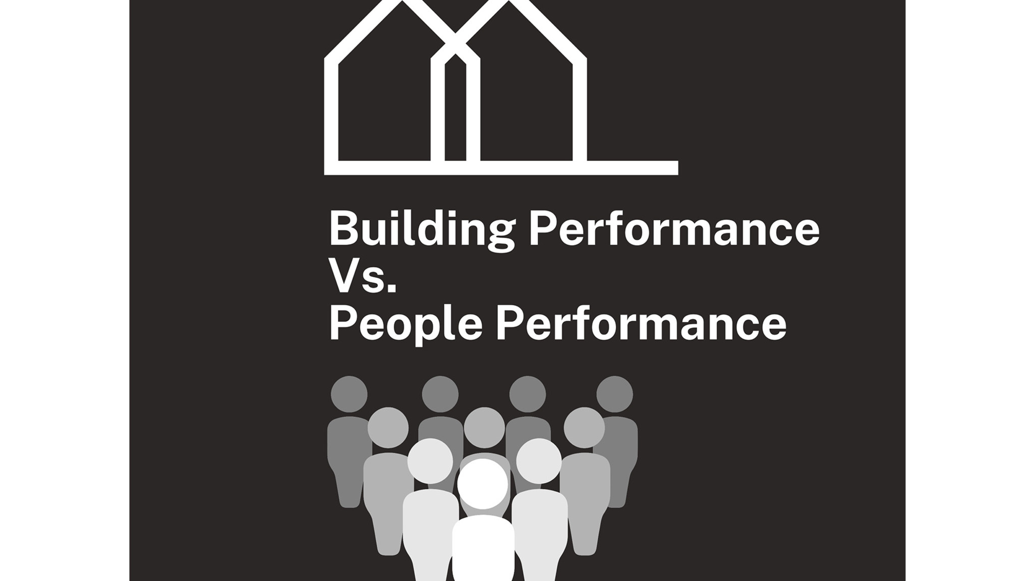 Building Performance vs. People Performance