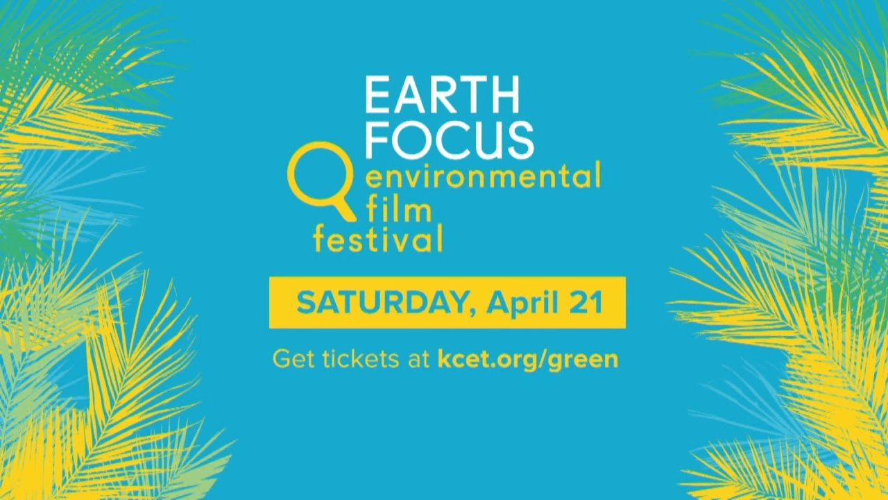 KCET Earth Focus Environmental Film Festival (co-sponsored by IOES LENS ...